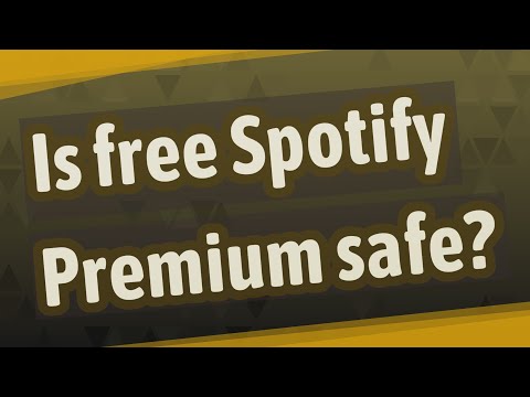 Is free Spotify Premium safe?