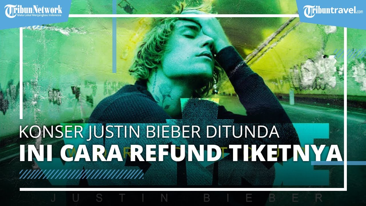 Konser 'Justice' Justin Bieber di Jakarta Ditunda, Ini Cara Mengajukan ...