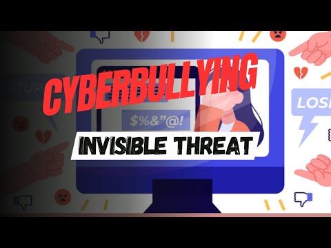 Cyberbullying: The Invisible Threat