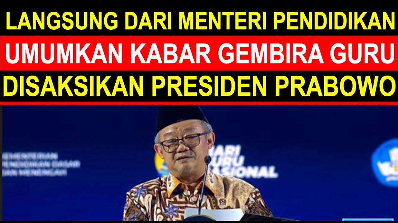 Breaking news kabar gembira menteri pendidikan hari ini untuk guru sertifikasi dan non sertifikasi