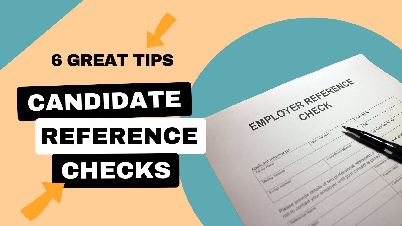 6 TIPS for Employers Reference Checking Candidates