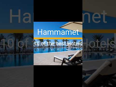 Hammamet 10 Best Hotels - Hammamet Tunisia Travel