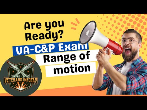 VA C&P Exam - Range of Motion (Be Honest in the Exam!)