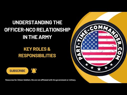 Understanding the Officer-NCO Relationship in the Army: Key Roles & Responsibilities
