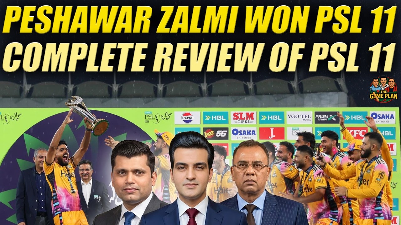 Peshawar Zalmi Won PSL 11 | Complete Review of PSL 11 | The Game Plan