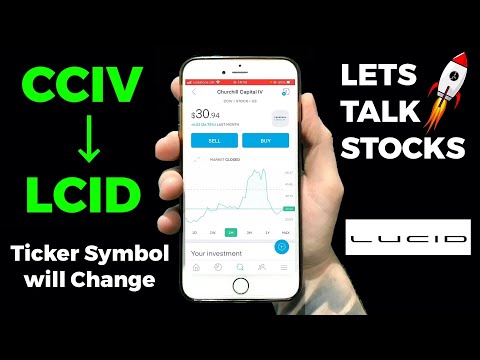 When is CCIV ticker symbol changing? | Lucid Motors Merge