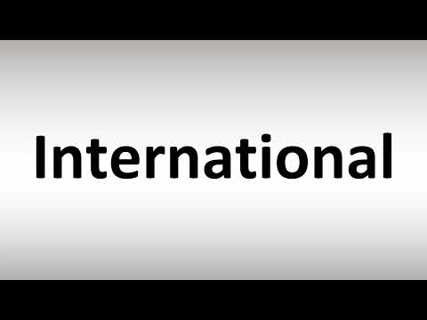 How to Pronounce International