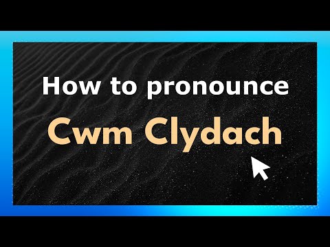 How to Pronounce Cwm Clydach (Wales/Welsh Pronunciation) with Audio and Phonetic Spelling