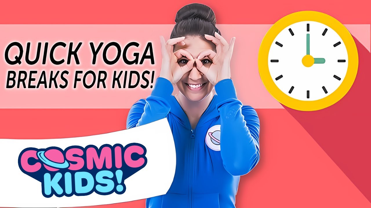 Quick Yoga Breaks for Kids | Cosmic Kids