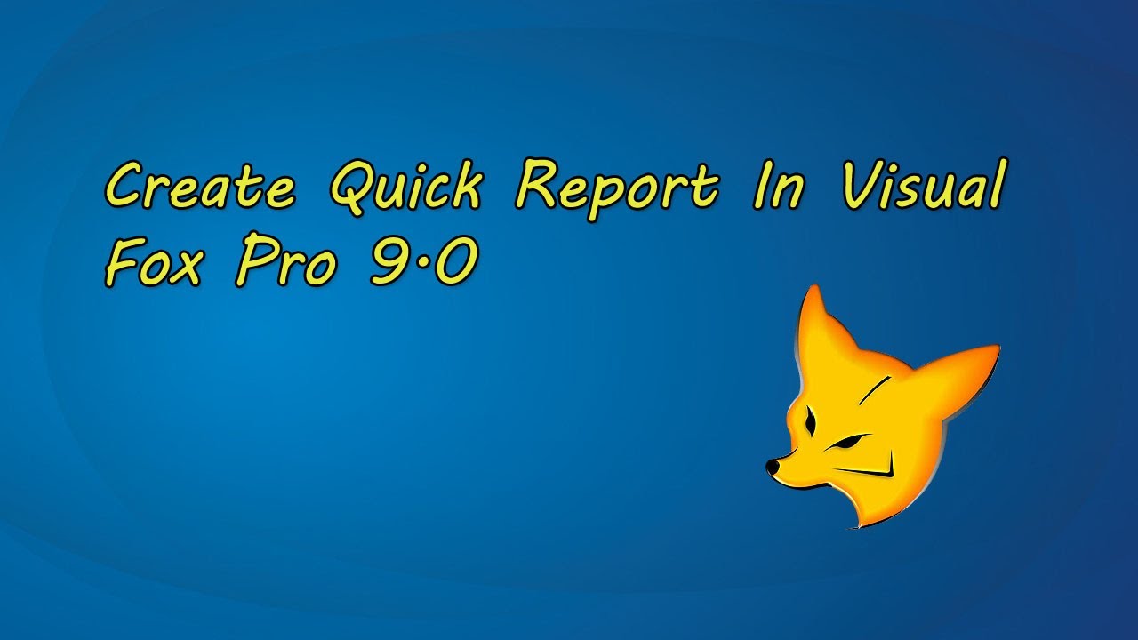 Quick Report In Foxpro