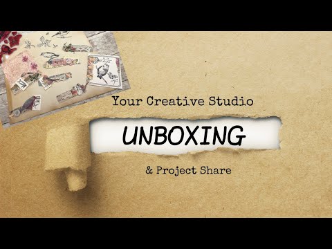 Your Creative Studio Unboxing and Project Share