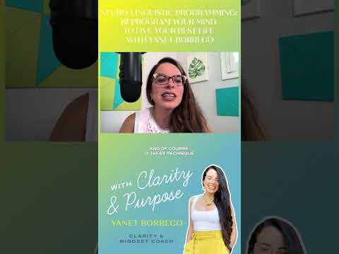 Reprogram your mind with Neuro-Linguistic Programming (NLP)