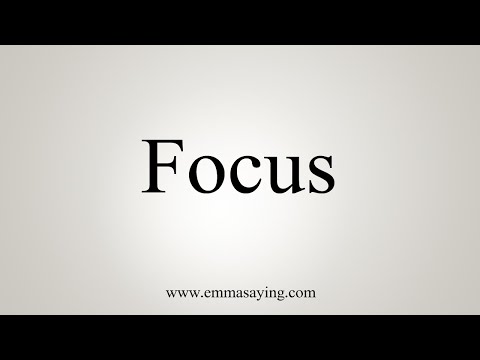 How To Say Focus