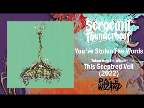 Sergeant Thunderhoof | You've Stolen The Words | This Sceptred Veil | 2022