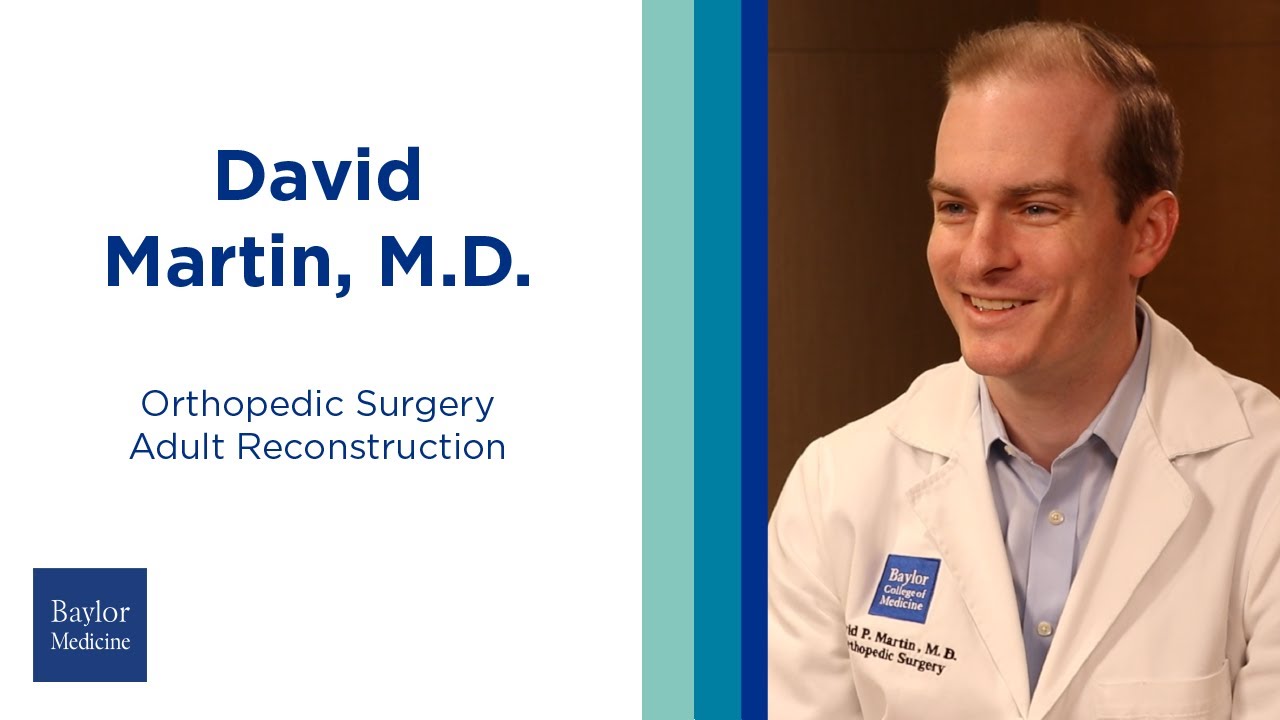 Meet David Martin, Orthopedic Surgeon at Baylor Medicine