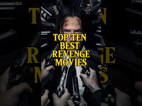 Top Ten Best Revenge Movies