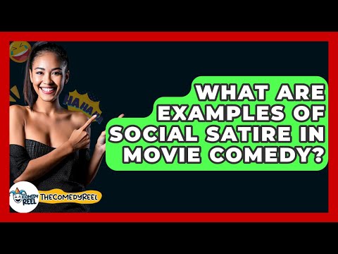 What Are Examples Of Social Satire In Movie Comedy? - The Comedy Reel