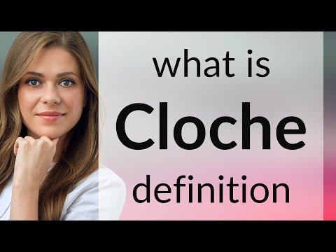 Cloche — meaning of CLOCHE