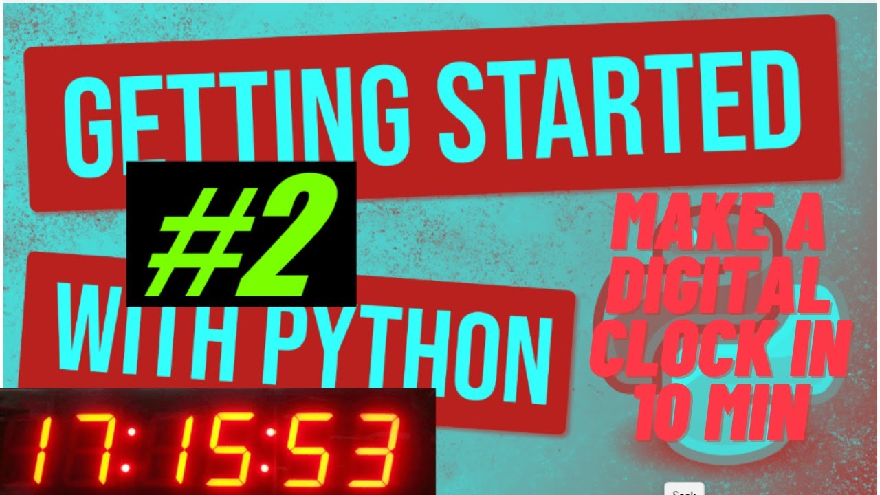 How to Make a Digital Clock using Python in 10 Minutes | Python #2 | Getting Started with Python 