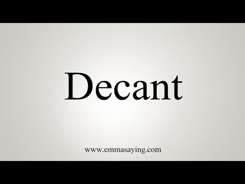 How To Say Decant