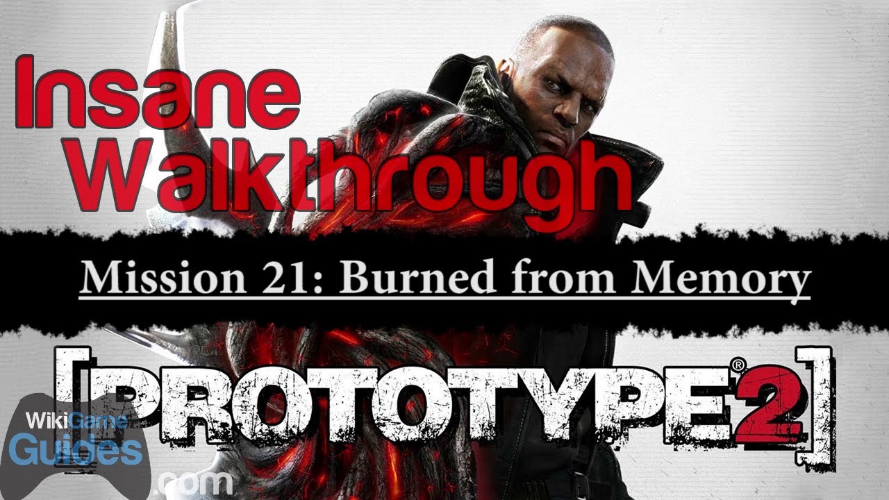 PROTOTYPE 2 - Insane Walkthrough - Mission 21: Burned From Memory | WikiGameGuides