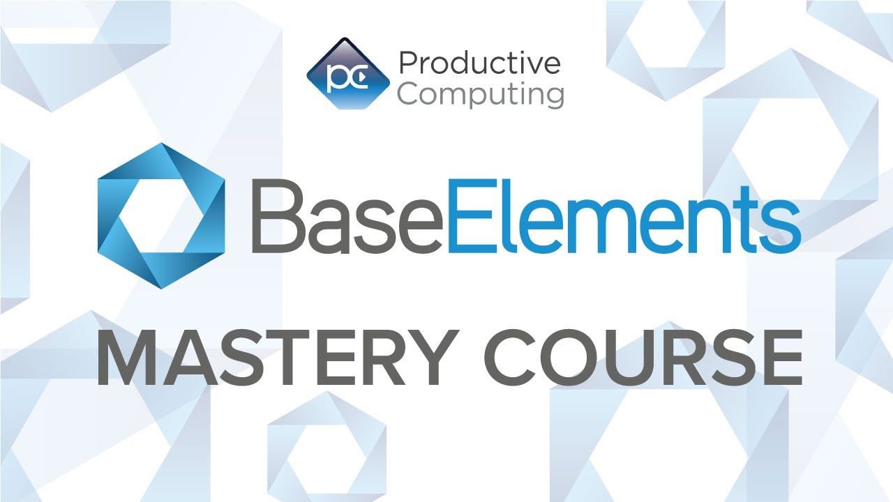 BaseElements Mastery Course