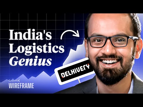 How Delhivery DISRUPTED India’s 1800 Crore Logistics Market | GrowthX Wireframe