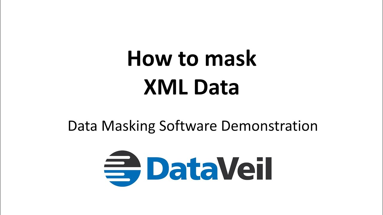 XML Data Masking using DataVeil