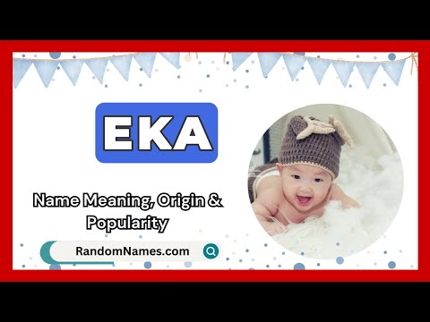 Eka - Baby Boy Name Meaning, Origin & Popularity - RandomNames.com