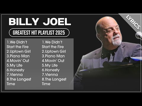 Top BILLY JOEL Songs Playlist 2025 | BILLY JOEL Greatest Hits Collection Of All Time