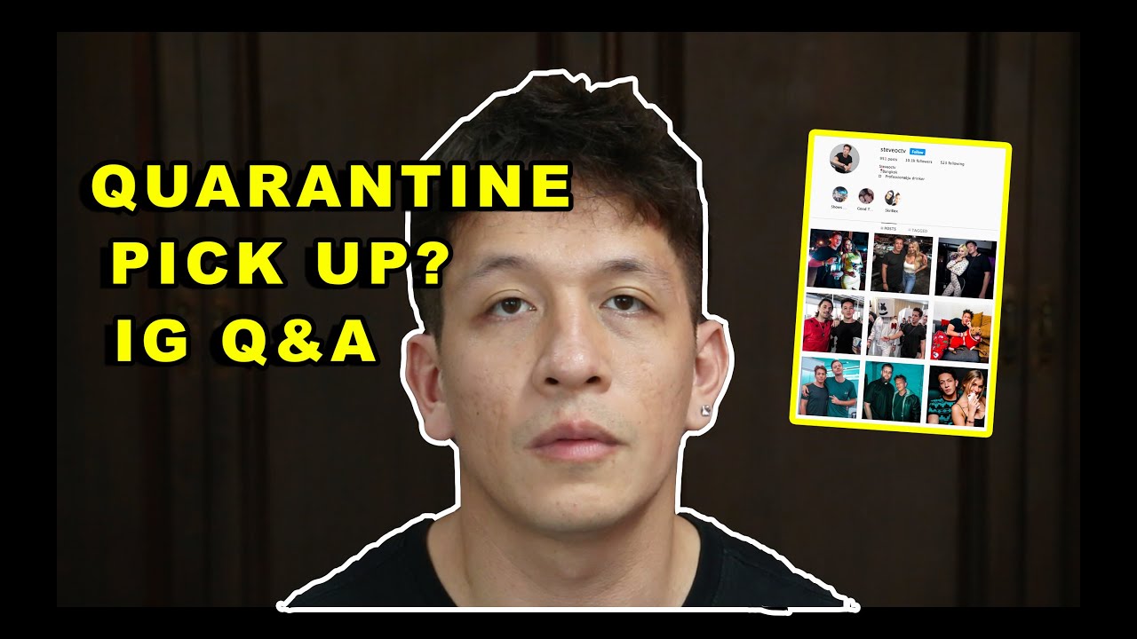 PICK UP DURING QUARANTINE (INSTAGRAM Q&A PART 1) | STEVEOCTV