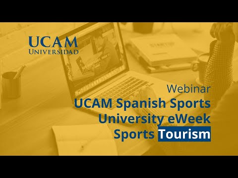 UCAM Spanish Sports University eWeek - Sports Tourism