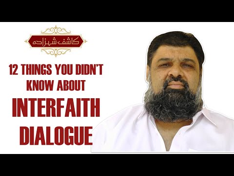 12 Things You Didn't Know About INTERFAITH DIALOGUE