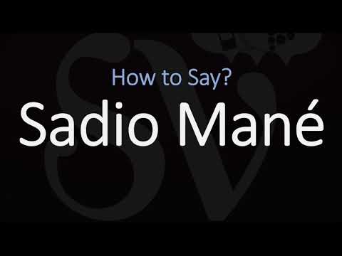 How to Pronounce Sadio Mané? (CORRECTLY)