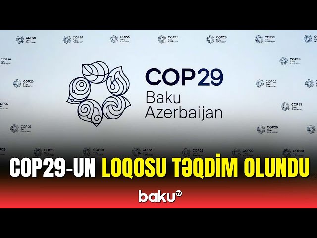 COP29-un loqosu təqdim edildi - YENİLƏNİB + VİDEO - Oxu.az