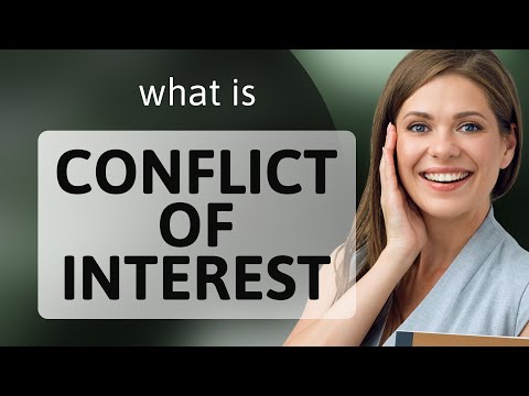 Understanding "Conflict of Interest"