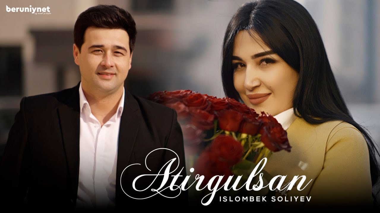 ATIRGULSAN by Islombek Soliyev from Uzbekistan | Popnable