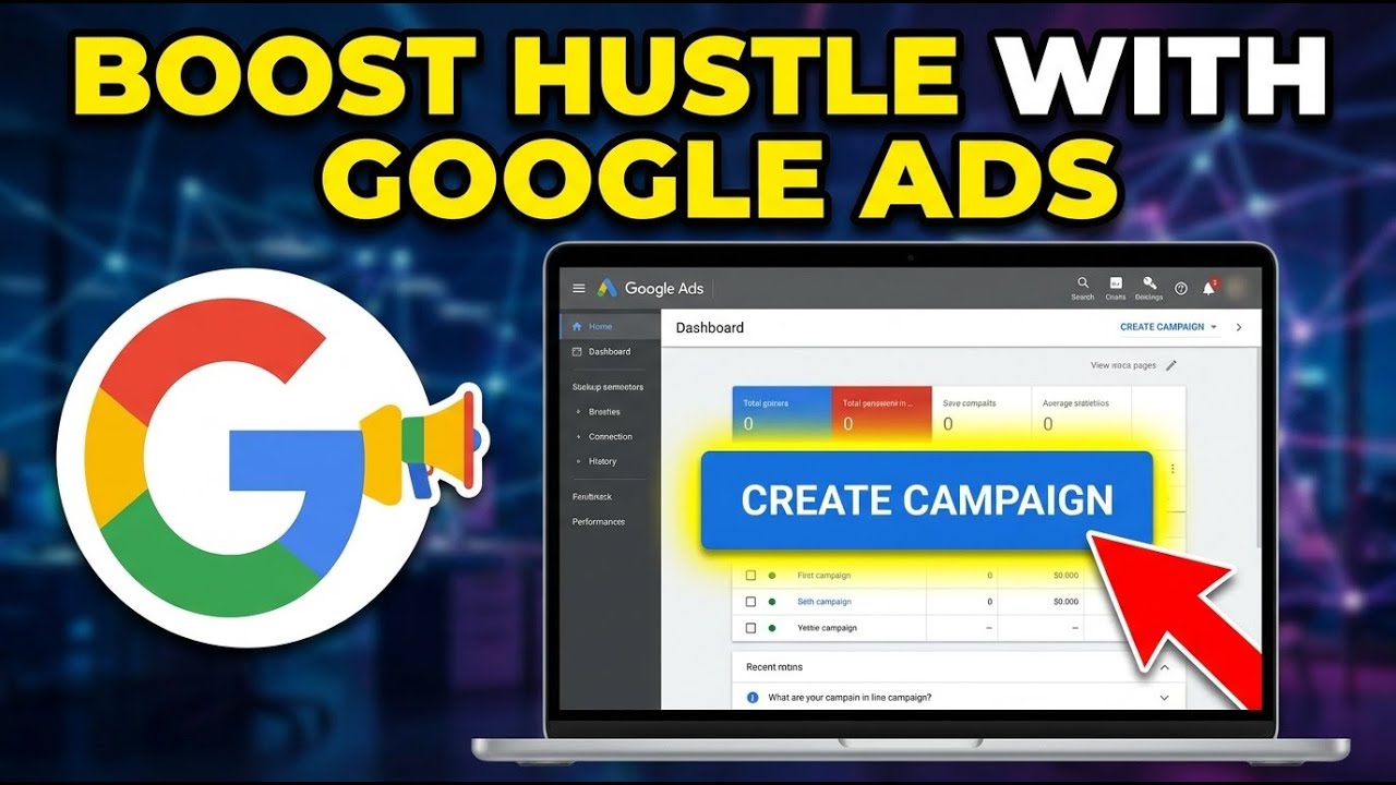 How to Improve Your Side Hustle with Google Ads - Easy Tutorial