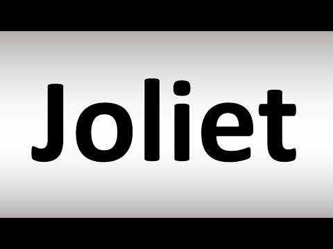 How to Pronounce Joliet
