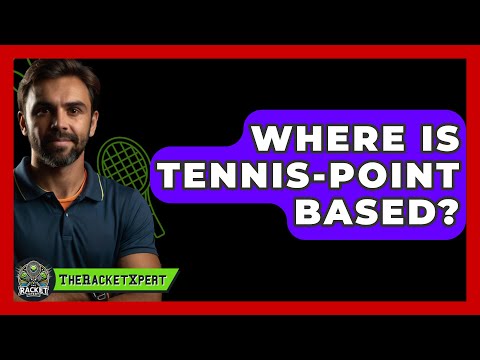 Where Is Tennis-Point Based? - The Racket Xpert