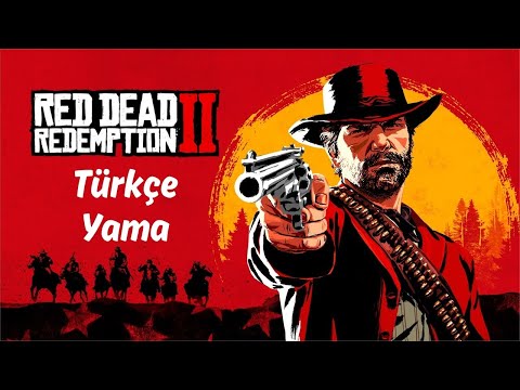 RED DEAD REDEMPTION 2 TÜRKÇE YAMA NASIL YAPILIR? RDR 2 OTOMATİK TÜRKÇE YAPMA REHBERİ (STEAM/EPIC/X)