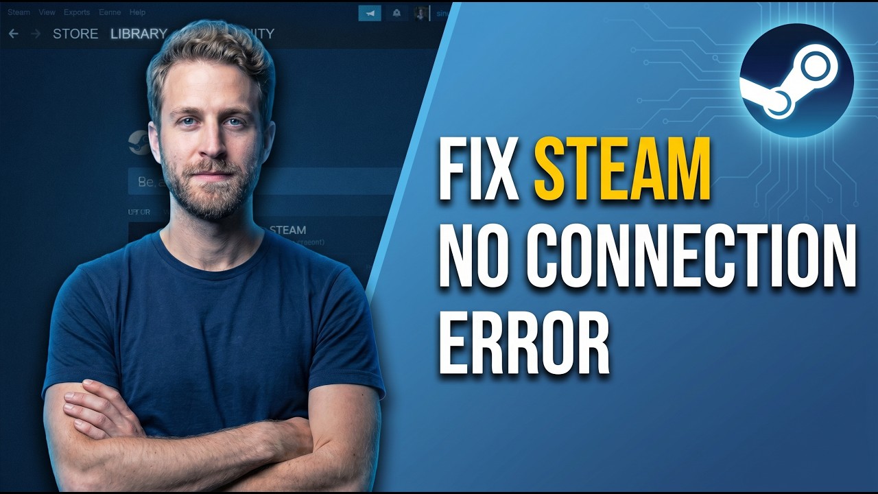 How To Fix Steam No Connection Error (Easy Guide)