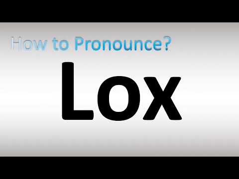 How to Pronounce Lox