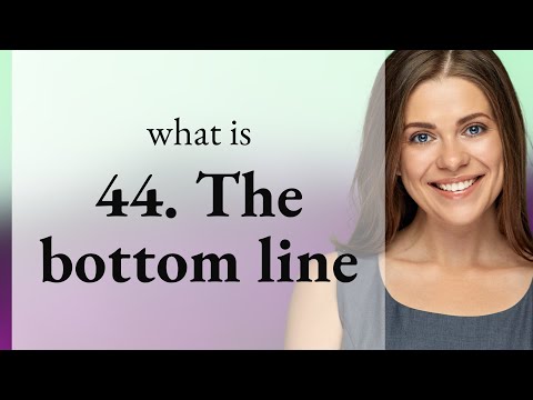 Unraveling "The Bottom Line": A Guide to Understanding its Meaning