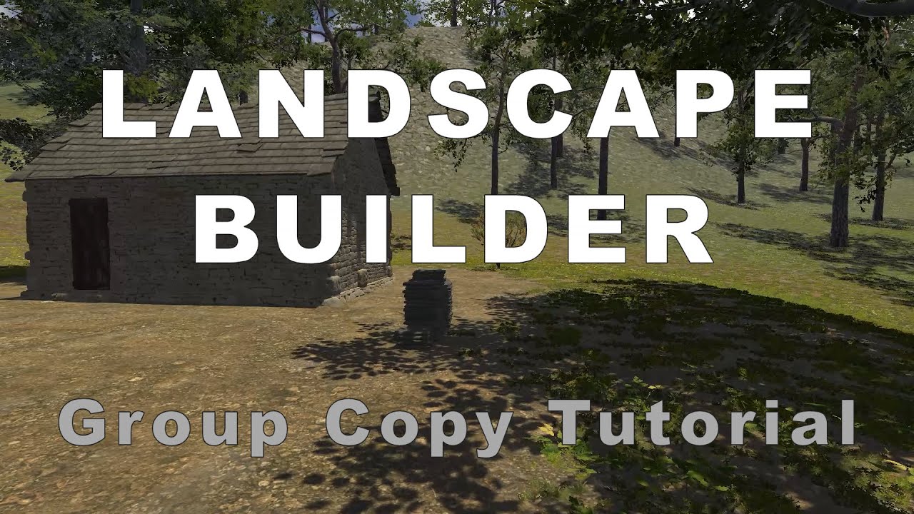 Landscape Builder Group Copy Tutorial