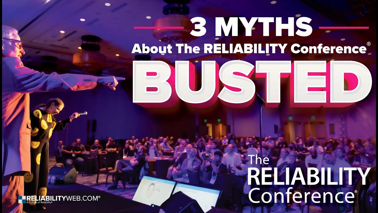 3 Myths about The RELIABILITY Conference 2025