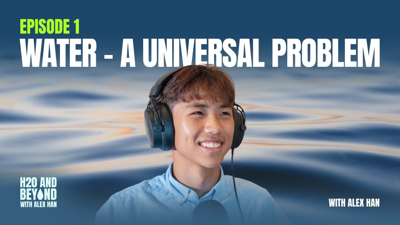 Episode 1: Why Water is Everyone's Problem