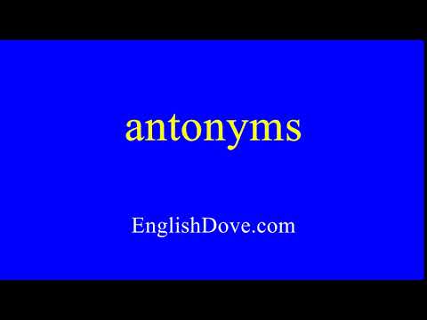 How to pronounce antonyms in American English.