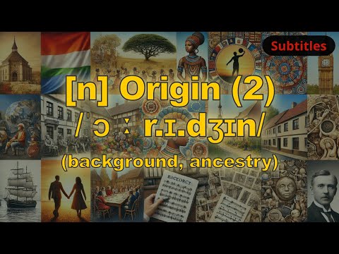 [n] Origin meaning (background, ancestry) with 5 examples