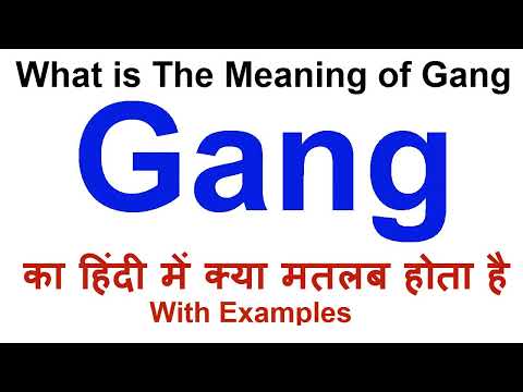 Gang Meaning in Hindi | Gang Definition | Gang Ka Matlab Kya Hota Hai | Gang in Hindi